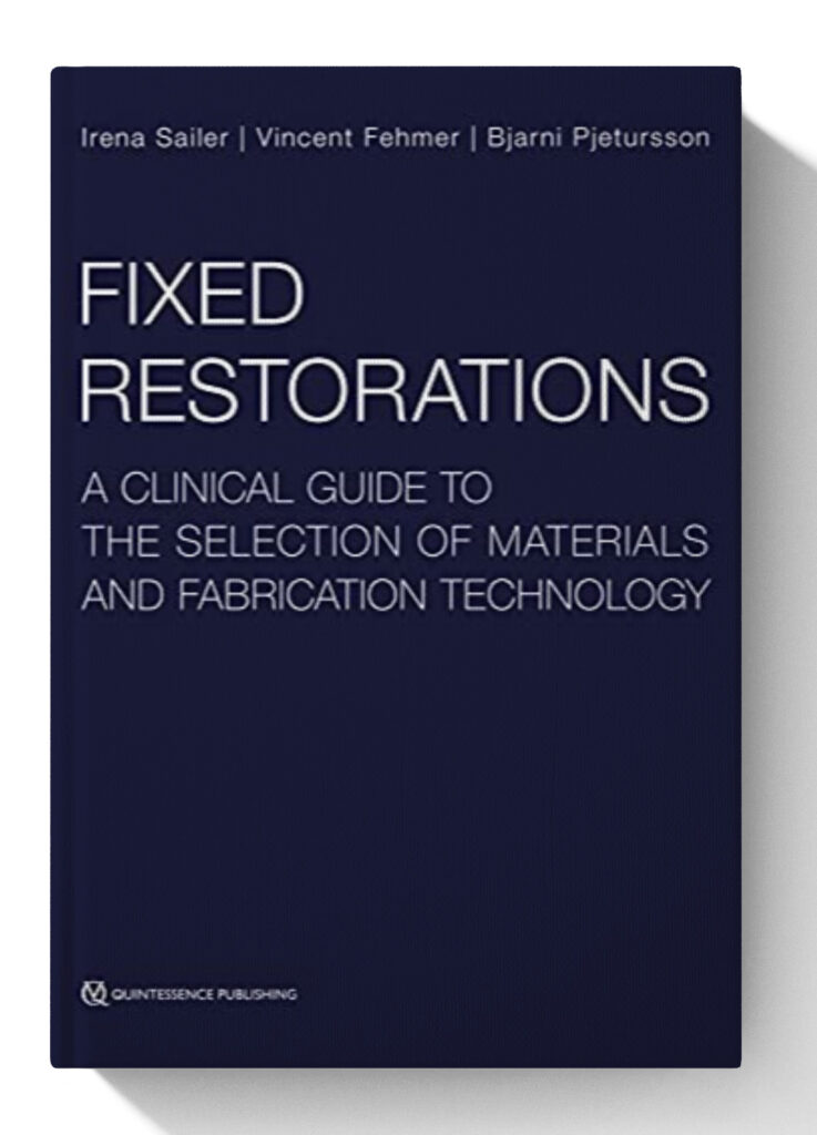 Fixed Restorations: A Clinical Guide To The Selection Of Materials And Fabrication Technology ...